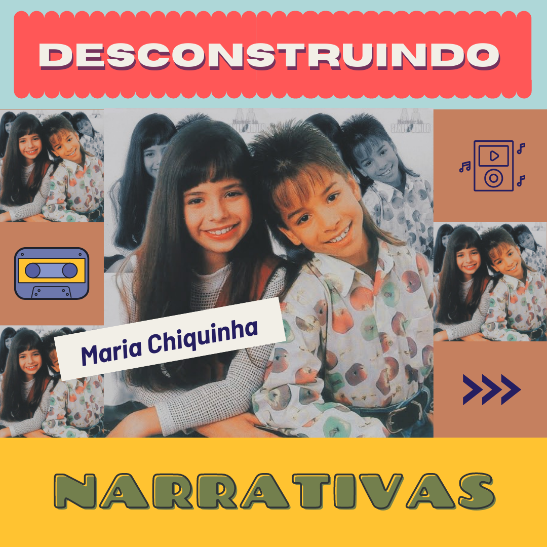 Desconstruindo narrativas: Como a música "Maria Chiquinha" evidencia o ...