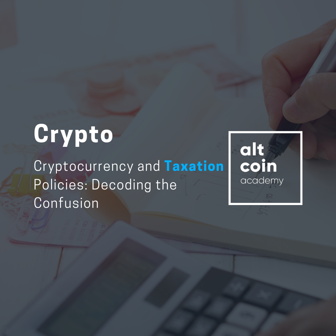 Cryptocurrency and Taxation Policies: Decoding the Confusion | by ...