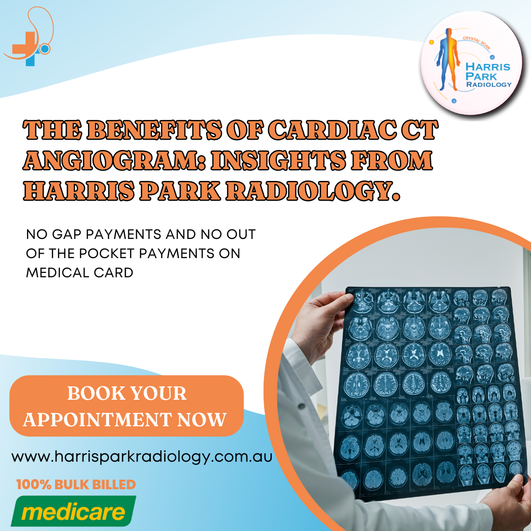 The Benefits of Cardiac CT Angiogram: Insights from Harris Park ...
