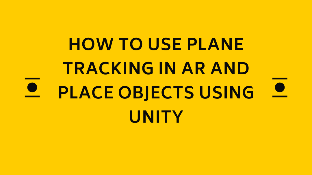 Day 3 : How to use Plane Tracking in AR and place objects using Unity — Tutorials For AR | by ...
