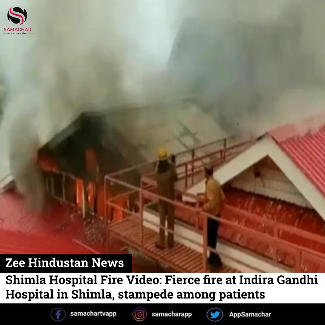 Shimla Hospital Fire Video: Fierce fire at Indira Gandhi Hospital in ...