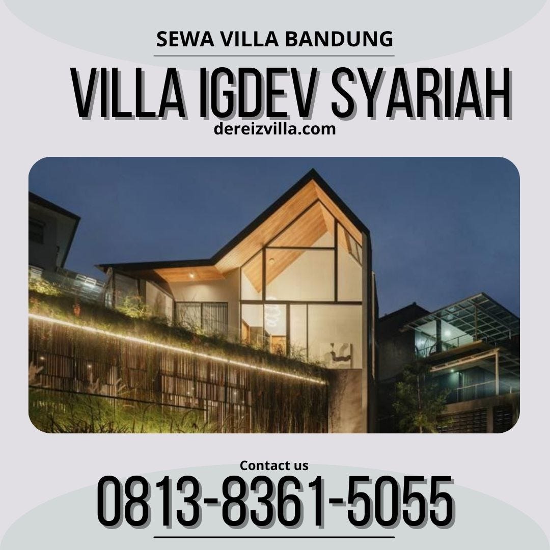 SEWA VILLA (WA) 0813–8361–5055 VILLA IGDEV SYARIAH Villa Dago Pakar ...