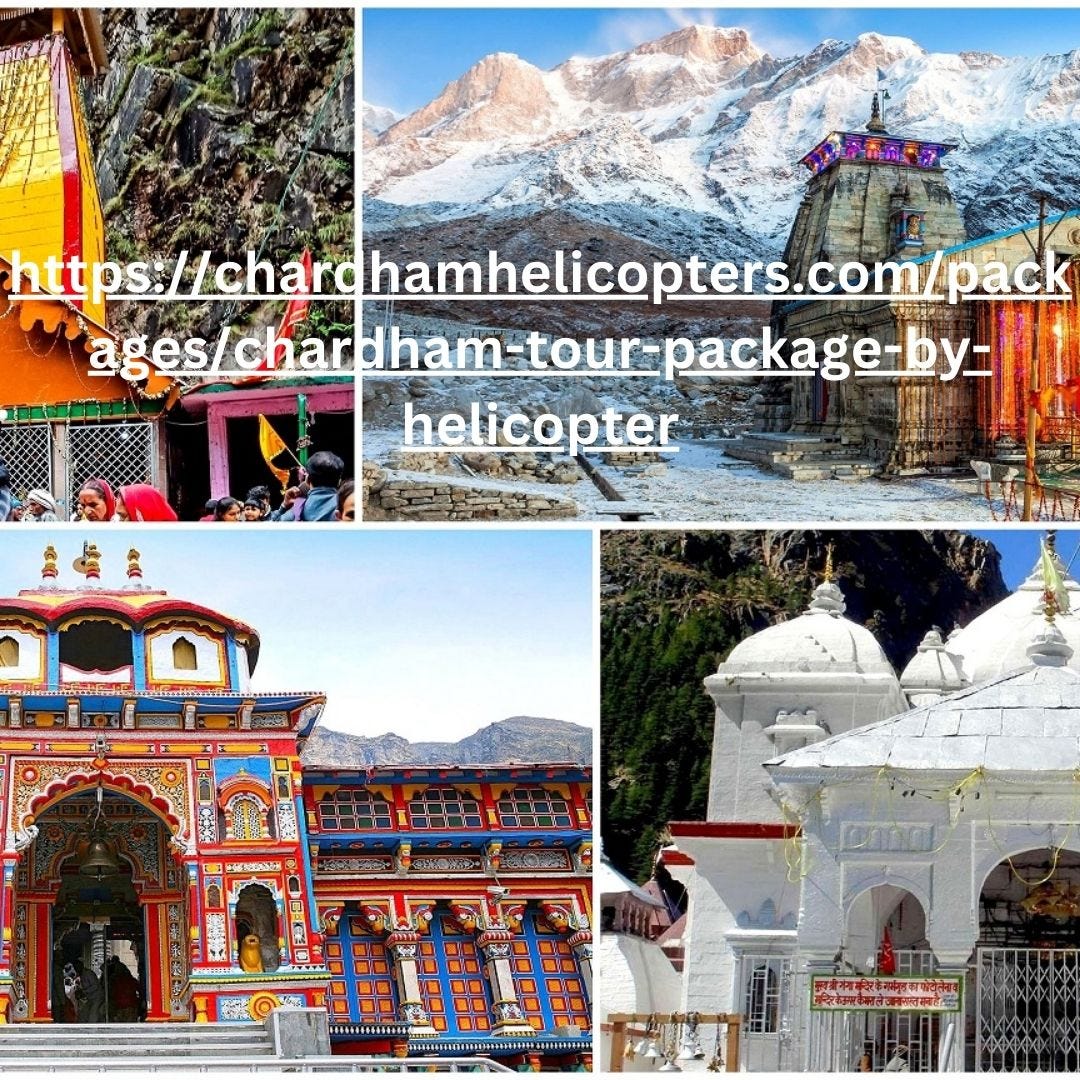 Char Dham Yatra by Helicopter Package: A Comprehensive Guide | by SEO ...