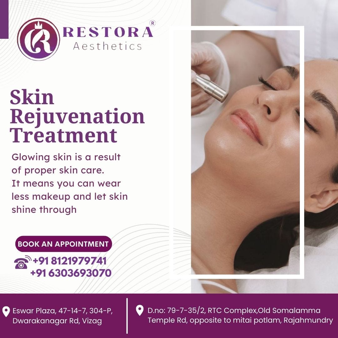 GET REJUVENATION TREATMENT “Investing in the glow-up that never fades ...