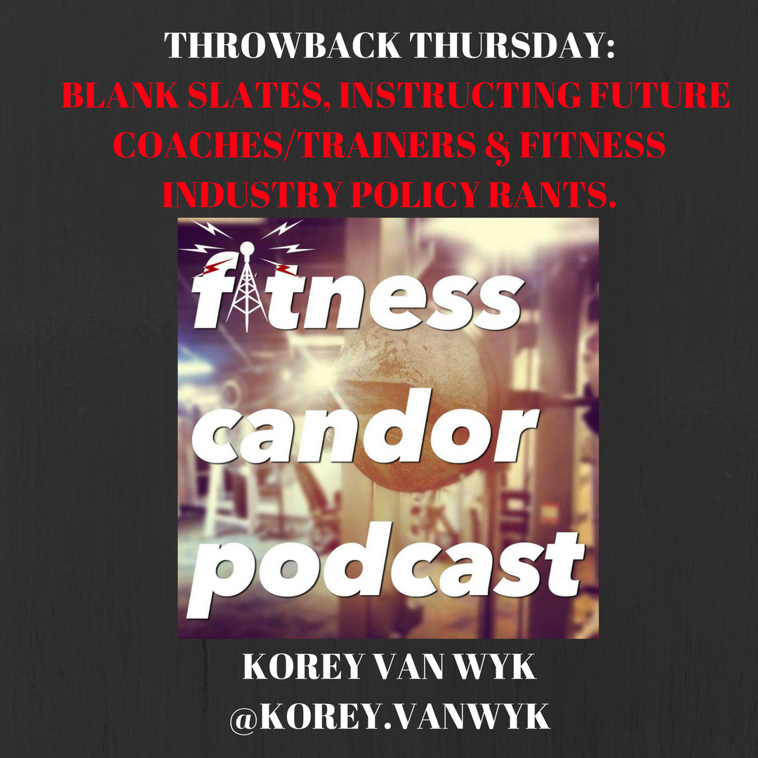 Throwback Thursday! Fitness Candor Podcast episode 051 Korey Van Wyk ...