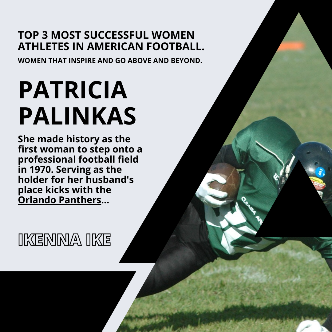 Ikenna Ike- Top 3 most successful women athletes in American football ...