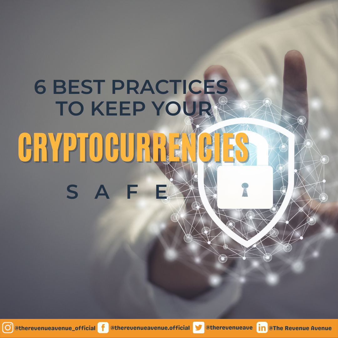 Six best practices to keep you cryptocurrency safe! | by The Revenue ...