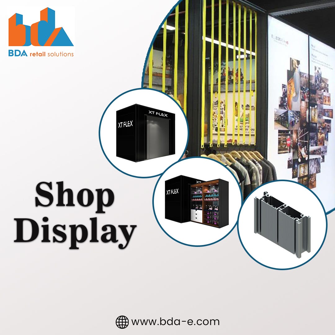 Shop Display: Mastering the Art of Retail Presentation | by BDA Group ...