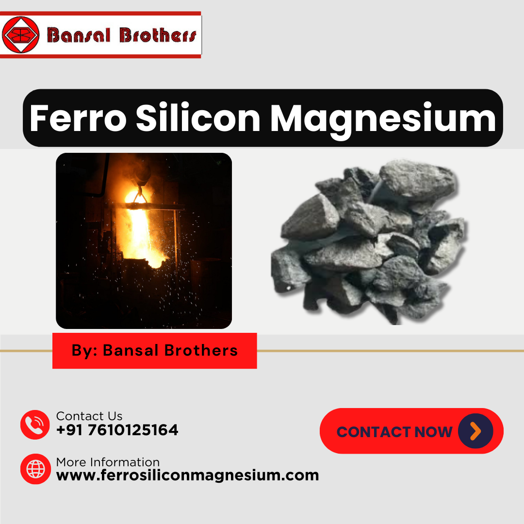 Enhance Your Casting Quality with Bansal Brothers’ Ferro Silicon ...
