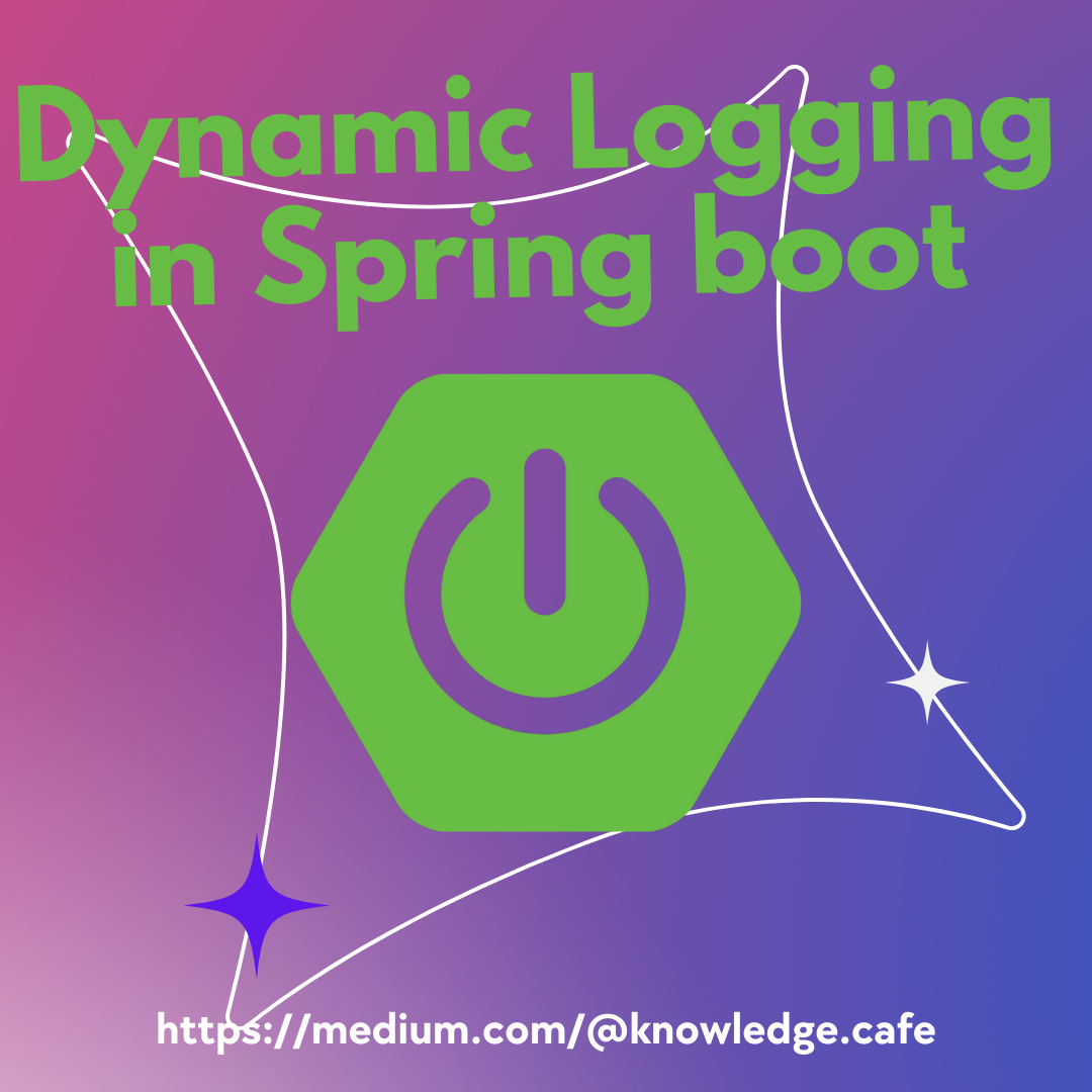Optimize Your Spring Boot Application with Dynamic Logging | by Amit ...