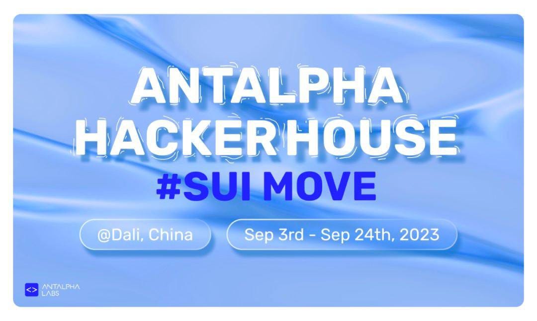AHH HackerHouse Move大理站完美谢幕. 此次Antalpha… | by Sui中文小助手 | Sui Network CN | Medium
