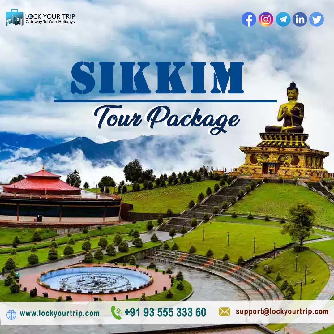 Explore Sikkim with Affordable & Fun-Filled Tour Packages | by Lock ...