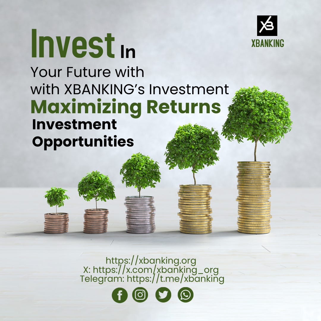 Maximizing Returns with XBANKING’s Investment Opportunities | by TIMOTHY JOHN | Aug, 2024 | Medium