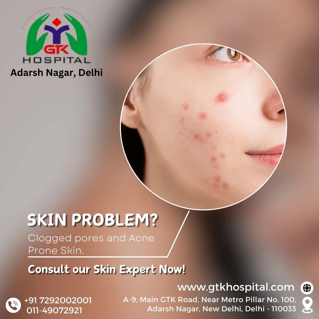 Don’t Let Skin Stress You Out! Get Glowing at GTK Hospital in Adarsh ...