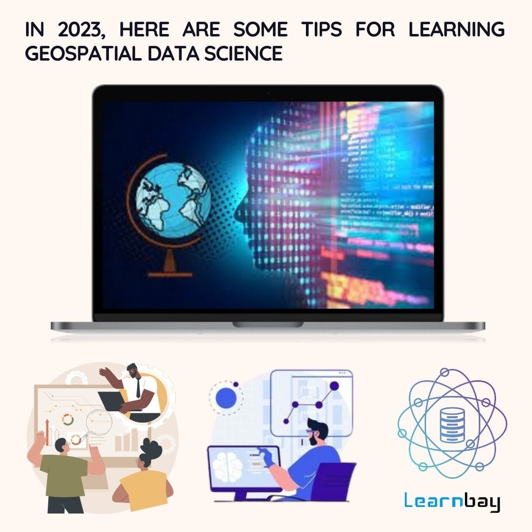 Here are Some Tips For Learning Geospatial Data Science | by Rithan Gowda | Medium