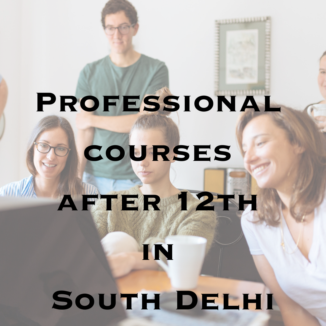 Professional courses after 12th in South Delhi | by Best Professional ...