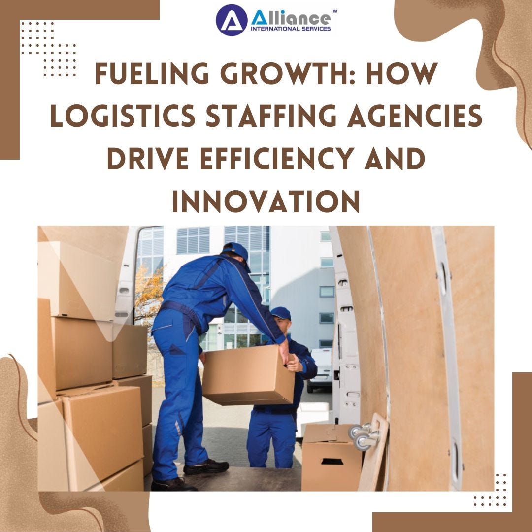 Fueling Growth: How Logistics Staffing Agencies Drive Efficiency and Innovation | by Alliance ...