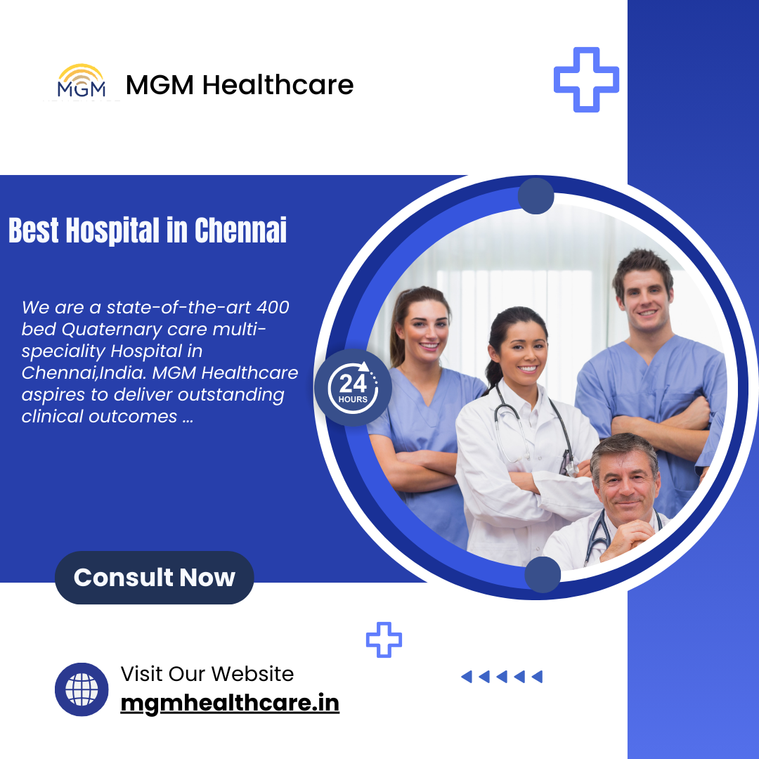 The Best Hospital in Chennai | MGM Healthcare | Medium