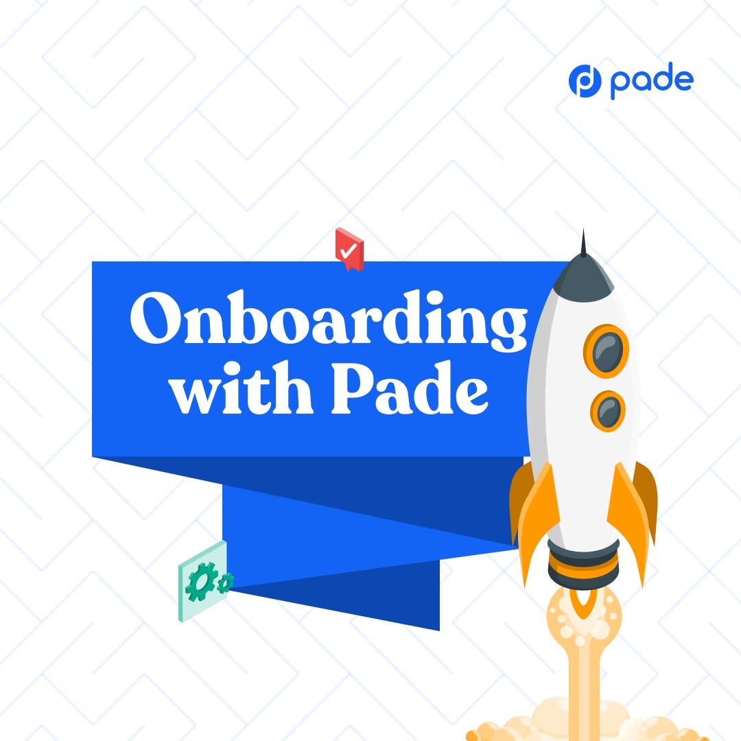 Getting started with Pade: The Three Stages of Onboarding | by Stella ...