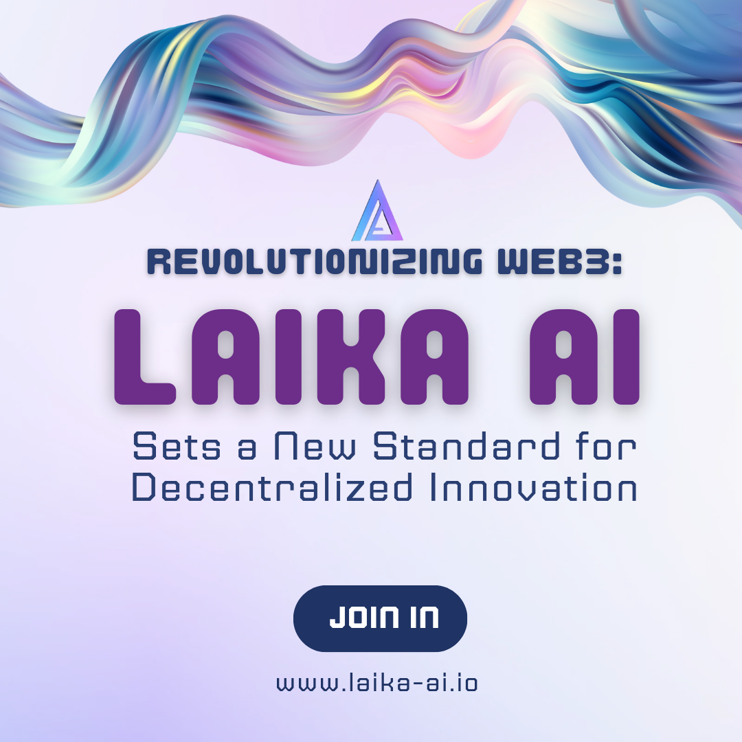 Revolutionizing Web3: Laika AI Sets a New Standard for Decentralized Innovation | by Mats Afo ...