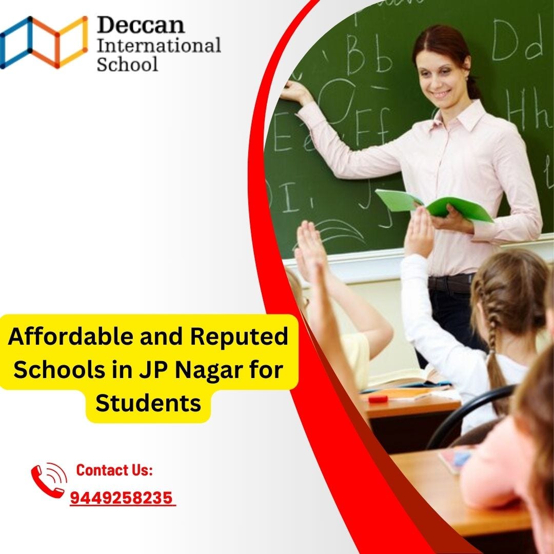 Affordable and Reputed Schools in JP Nagar for Students | by Deccan ...