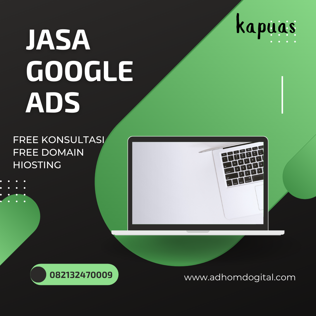 Jasa Iklan Google Ads Kapuas 0821–3274–0009Jasa Iklan Google Ads Kapuas ...