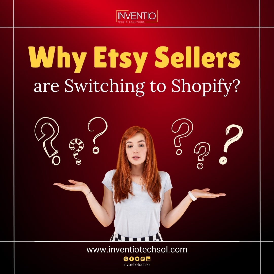 Why Etsy Sellers are Switching to Shopify? | by Inventio Tech Solutions | Aug, 2024 | Medium