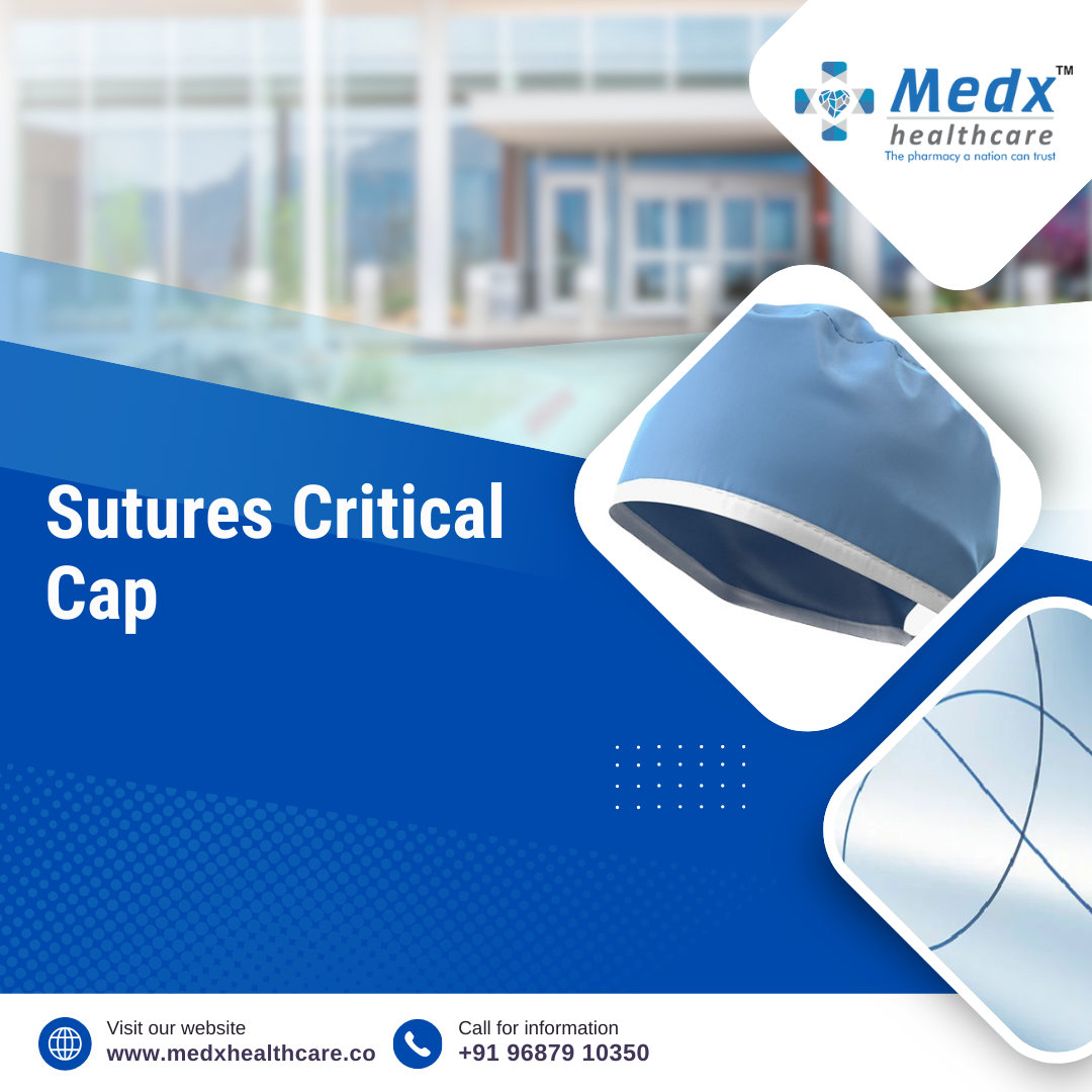 Sutures Critical Cap. MedX Healthcare — Sutures Critical Cap | by MedX ...