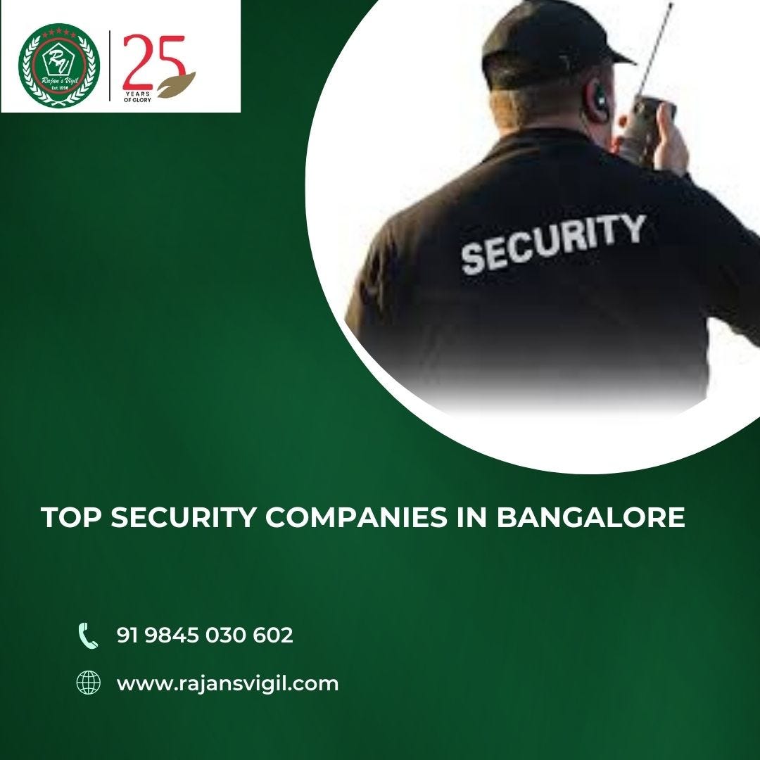 Top Security Companies in Bangalore at Rajan’s Vigil - Rajansvigil - Medium