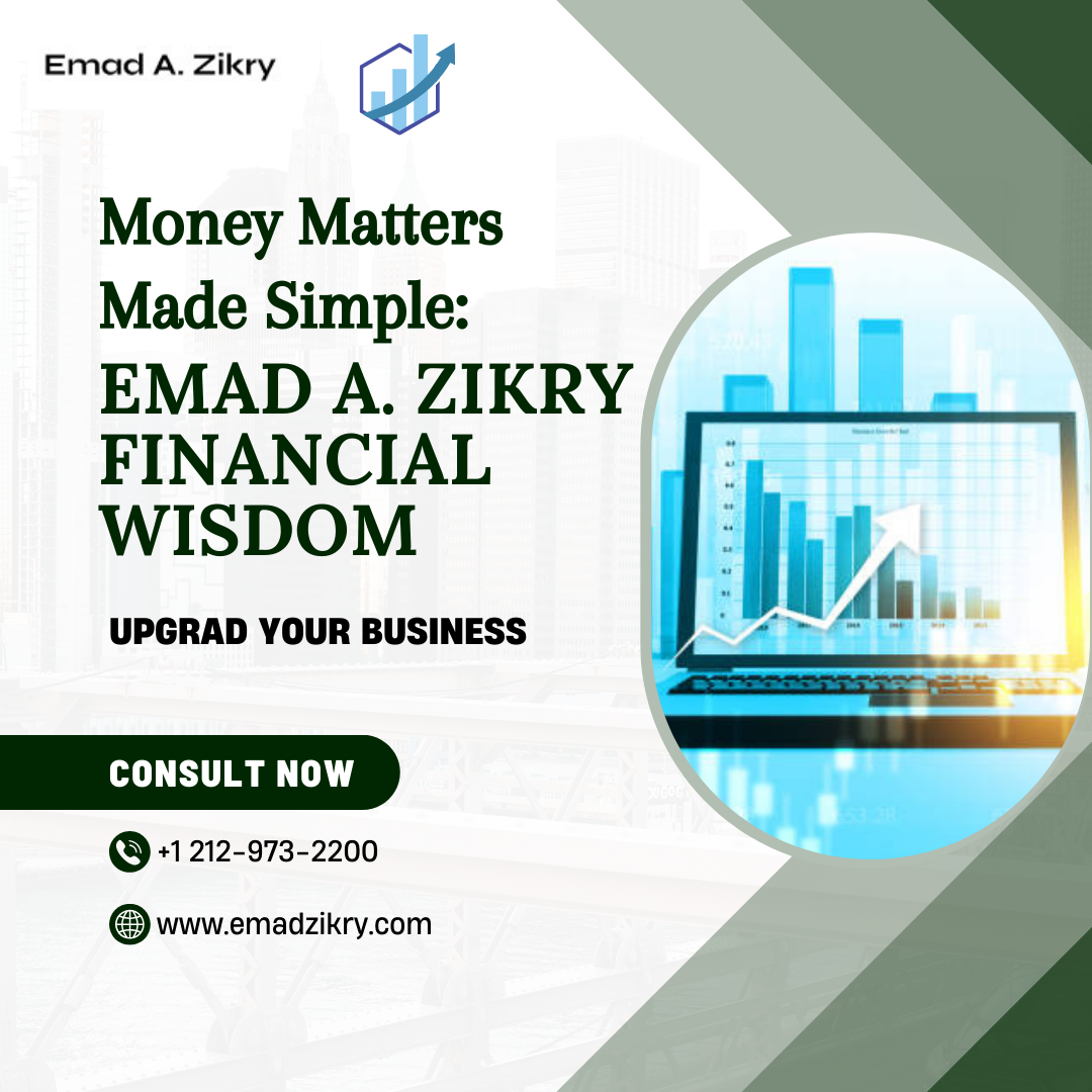 Money Matters Made Simple: Emad A. Zikry Financial Wisdom - Emad Zikry ...