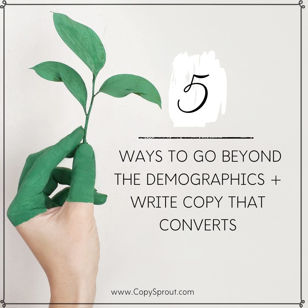 5 WAYS TO GO BEYOND THE DEMOGRAPHICS + WRITE COPY THAT CONVERTS | by ...