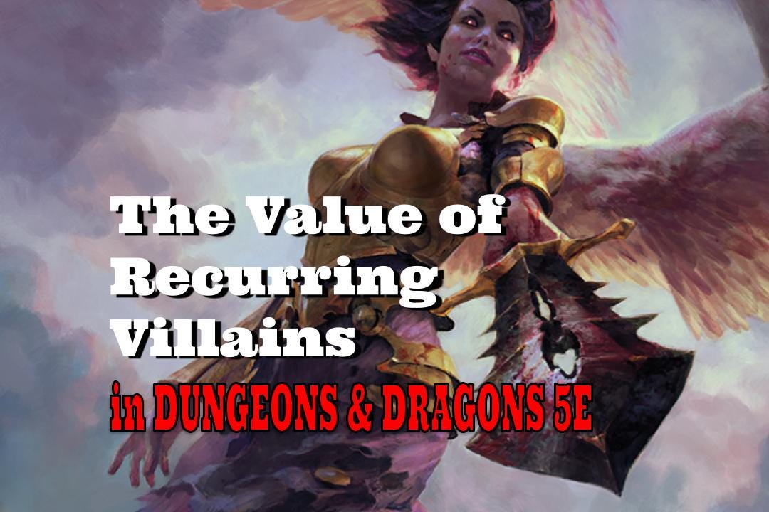 D&D DM Class: The Value of Recurring Villains in Dungeons & Dragons ...