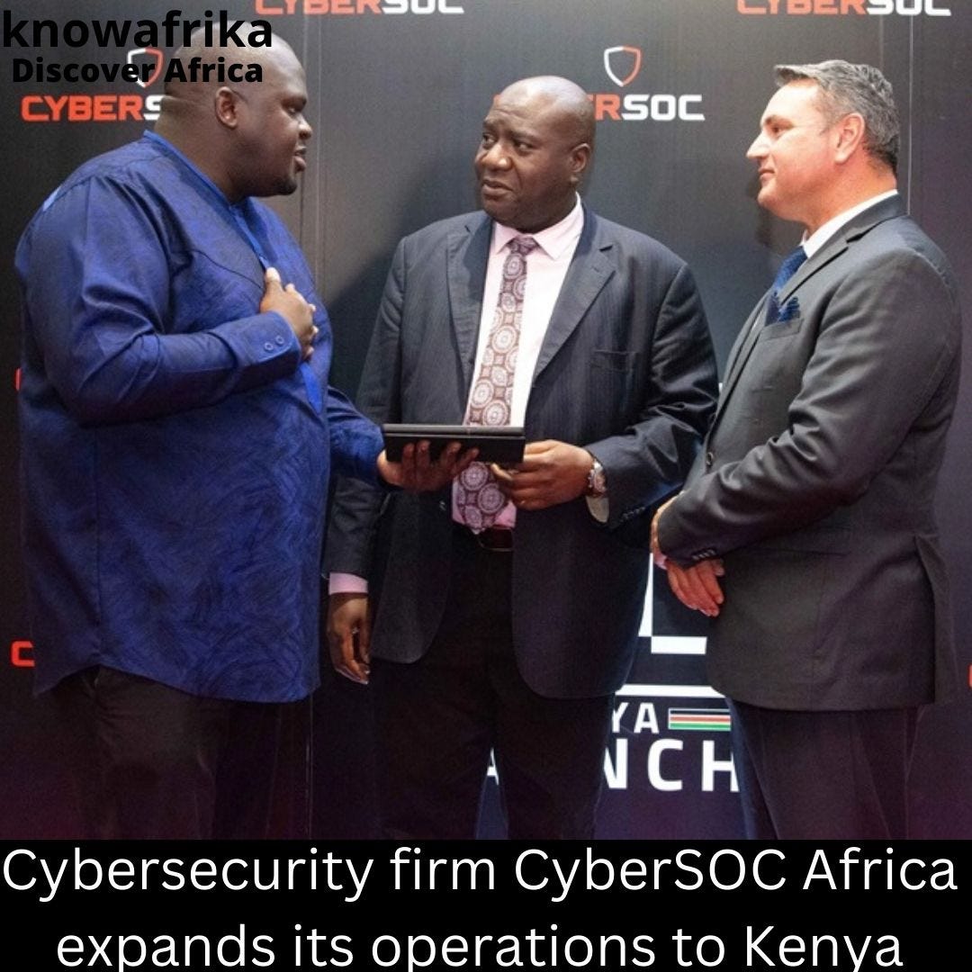 CyberSOC Africa expands to Kenya in an effort to make its presence across East Africa | by Know ...