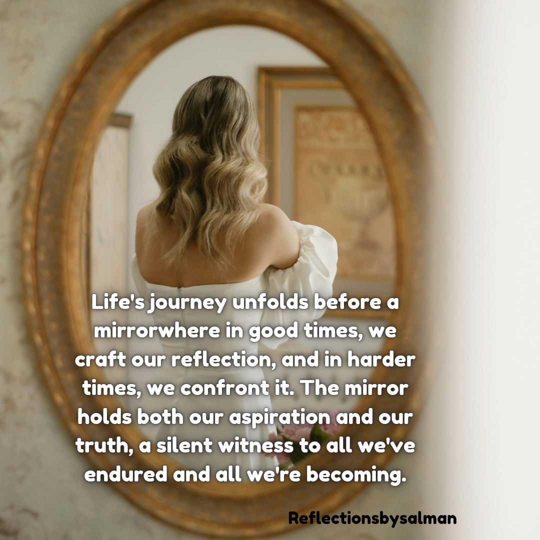 The Mirror’s Truth: A Reflection of Life’s Highs and Lows | by Salman ...