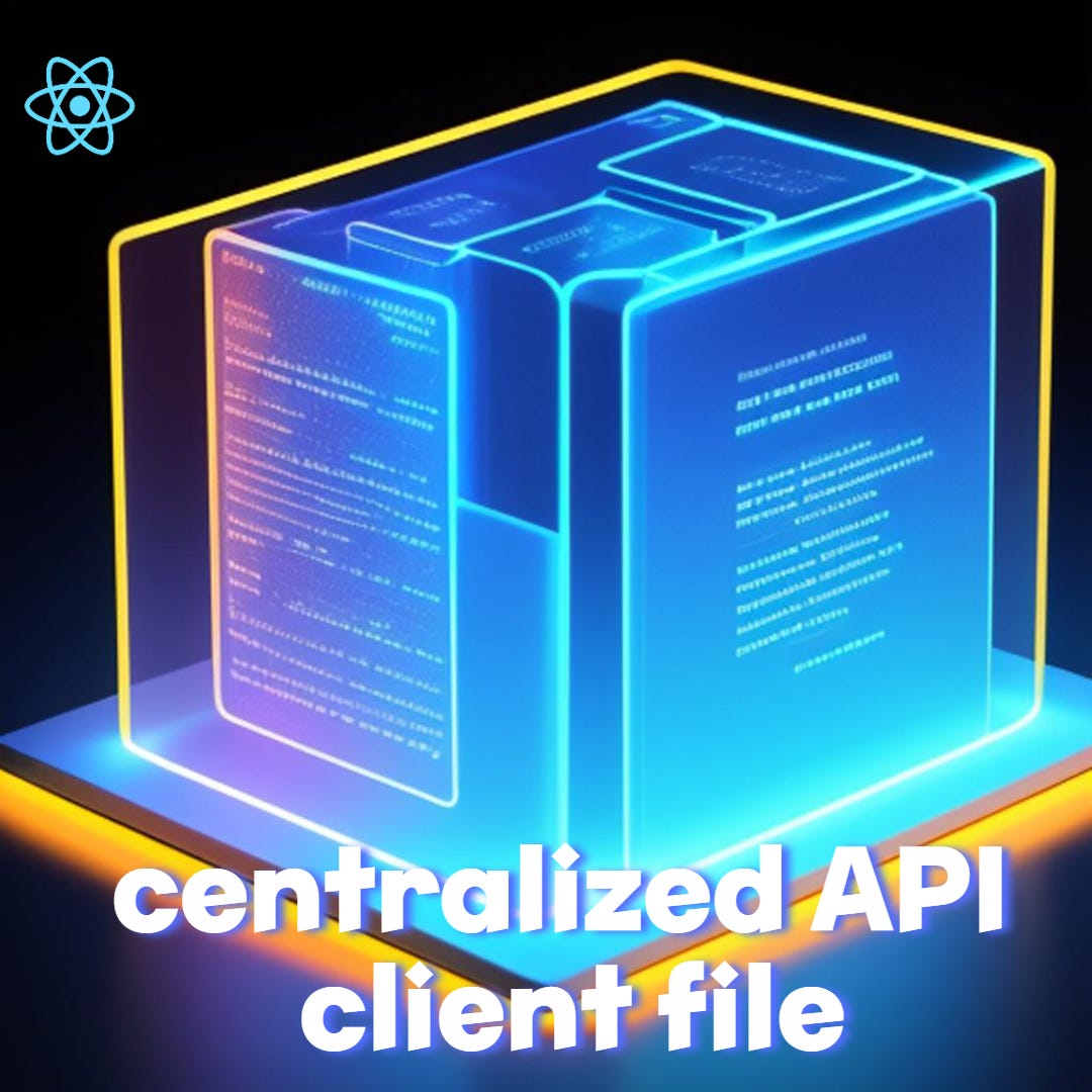 Creating a Centralized API Client File in React with Axios | by Shruti Latthe | Medium
