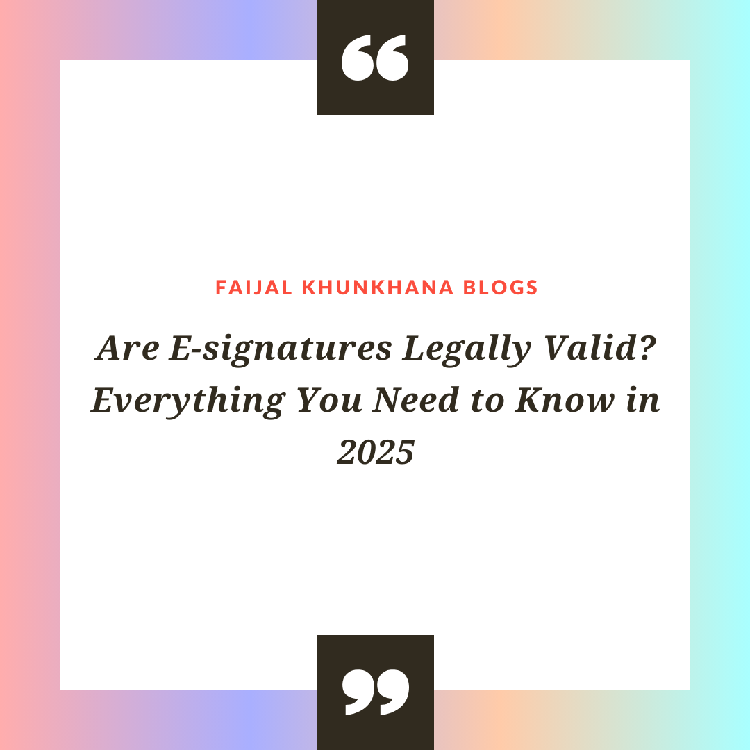 Are E-signatures Legally Valid? Everything You Need to Know in 2025 ...