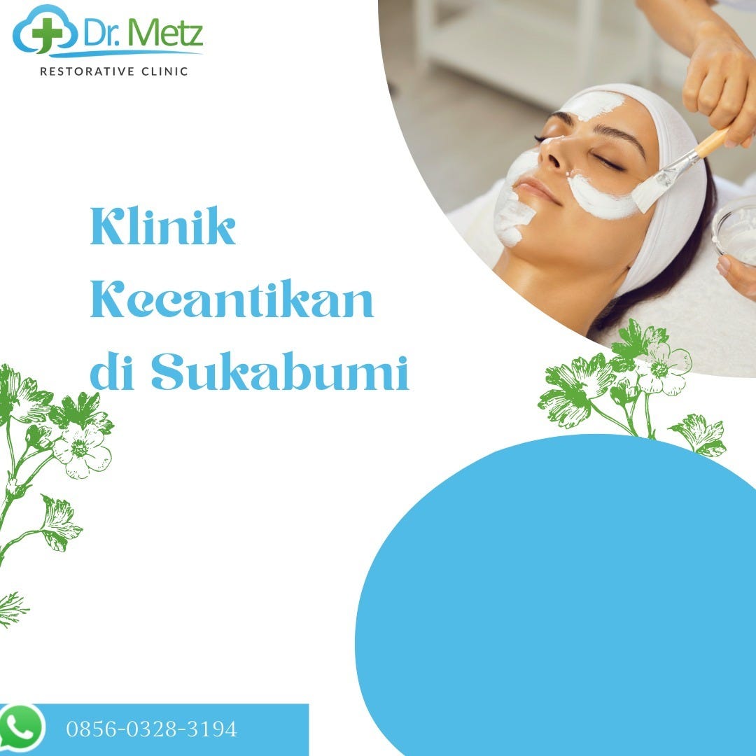 Klinik Kecantikan Terbaik di Sukabumi, Call 0856–0328–3194 | by Treatment Rumahan disukabumi ...