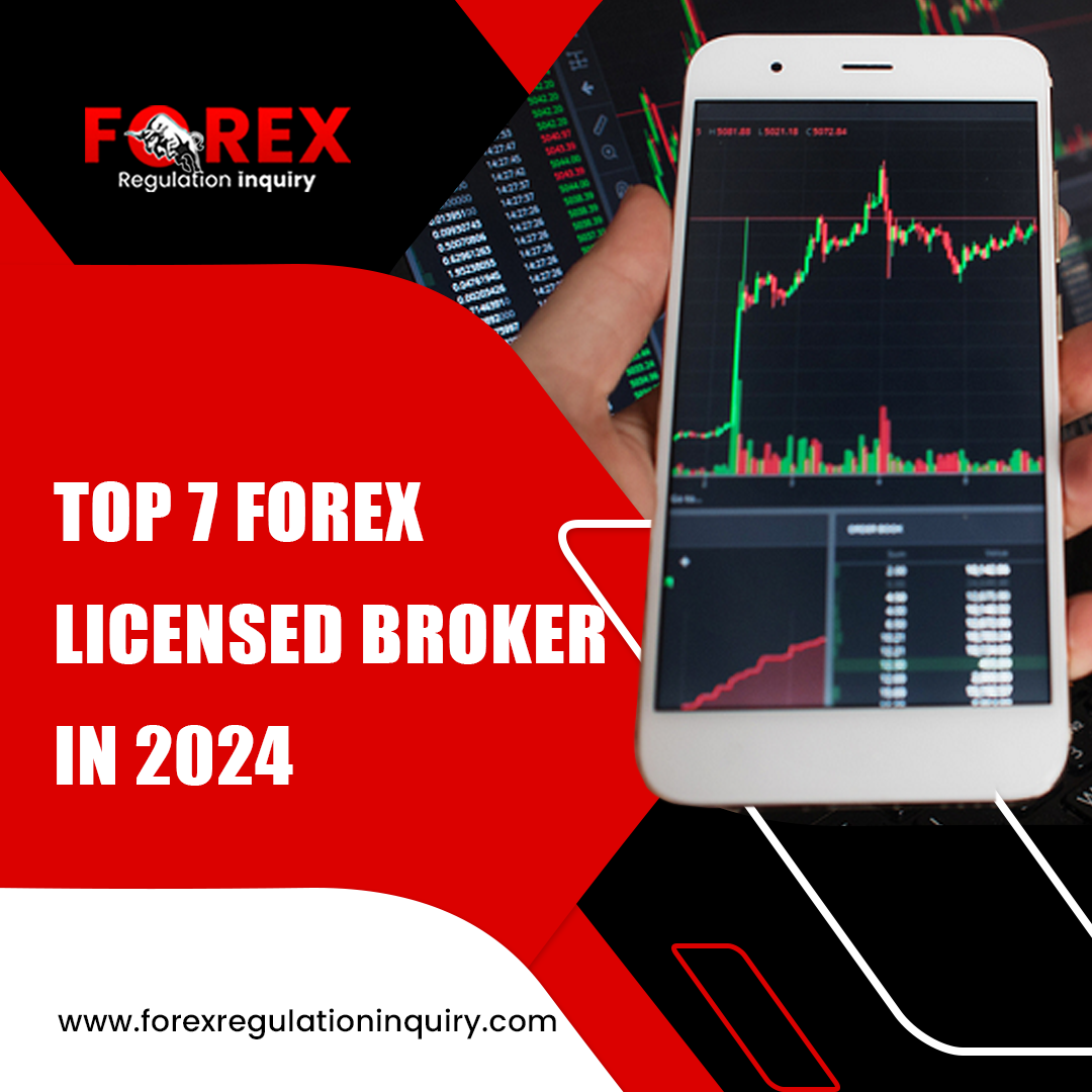 Top 7 Forex Licensed Broker in 2024 - Forex Regulation Inquiry - Medium Top 7 Forex Licensed Broker in 2024 - Forex Regulation Inquiry - Medium