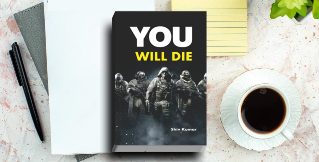 3 Reasons to Read the Novel You Will Die by Shiv Kumar | by Zack | The ...