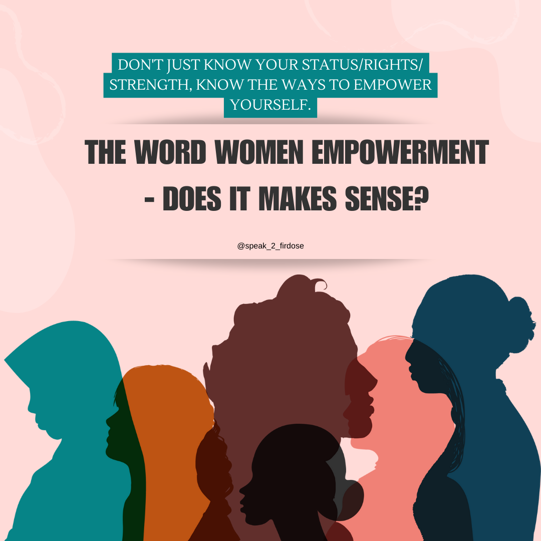 The word “Women empowerment” — Does it makes sense? | by Syed Firdose ...