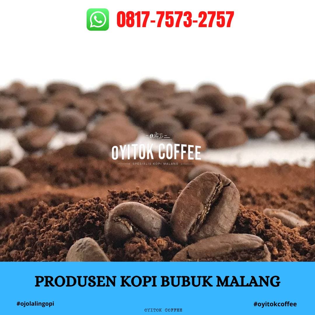 PRODUSEN KOPI BUBUK MALANG. Info pemesanan : 081–775–732–757… | by ...
