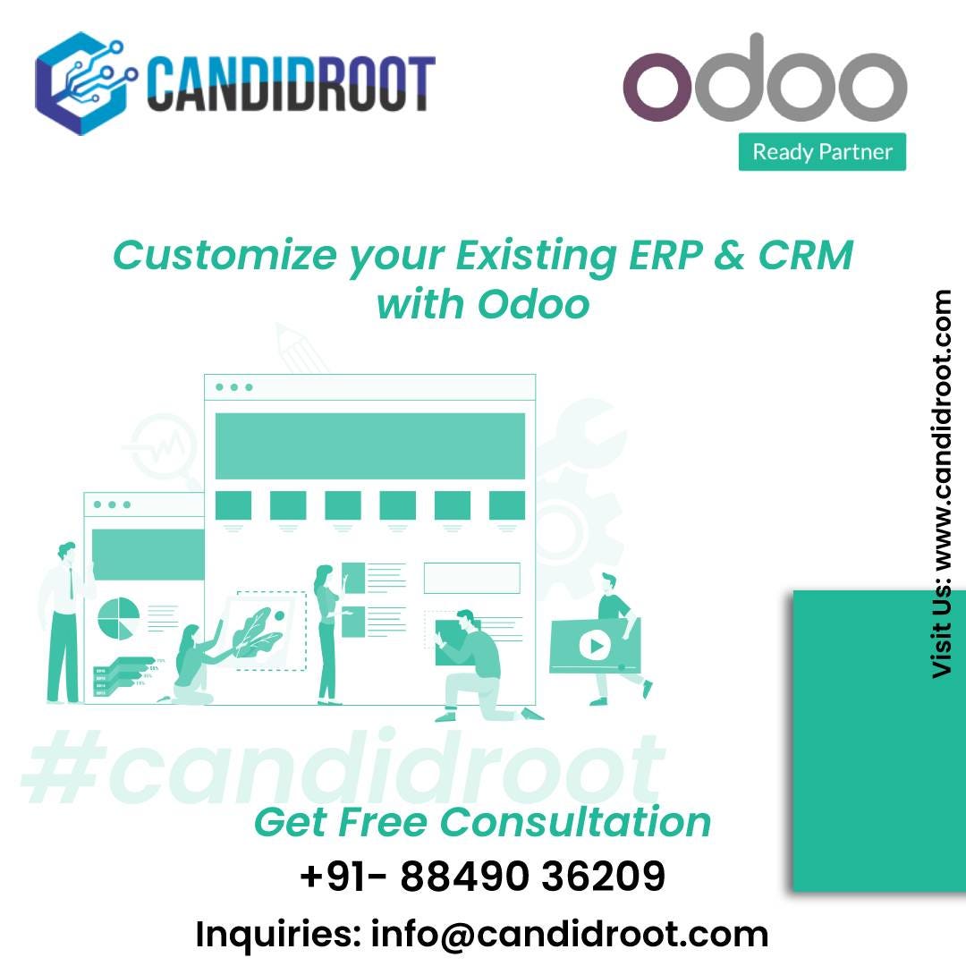 Customize Your Existing Erp And Crm With Odoo Candidroot Solutions Pvt Ltd Medium