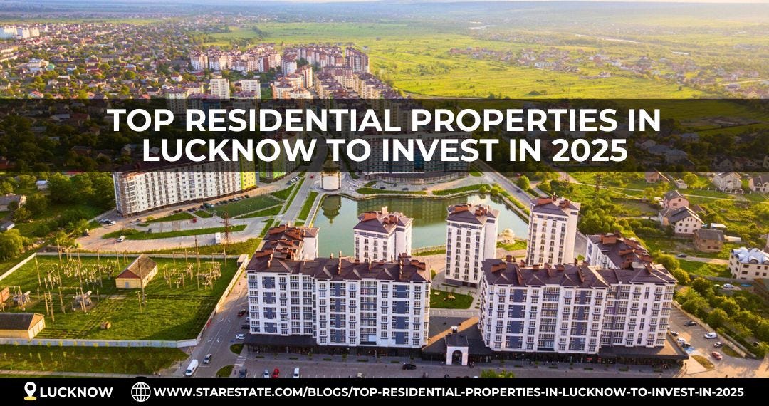 Invest In Lucknow’s Top Residential Properties 2025 - Quick Sell N Buy - Medium