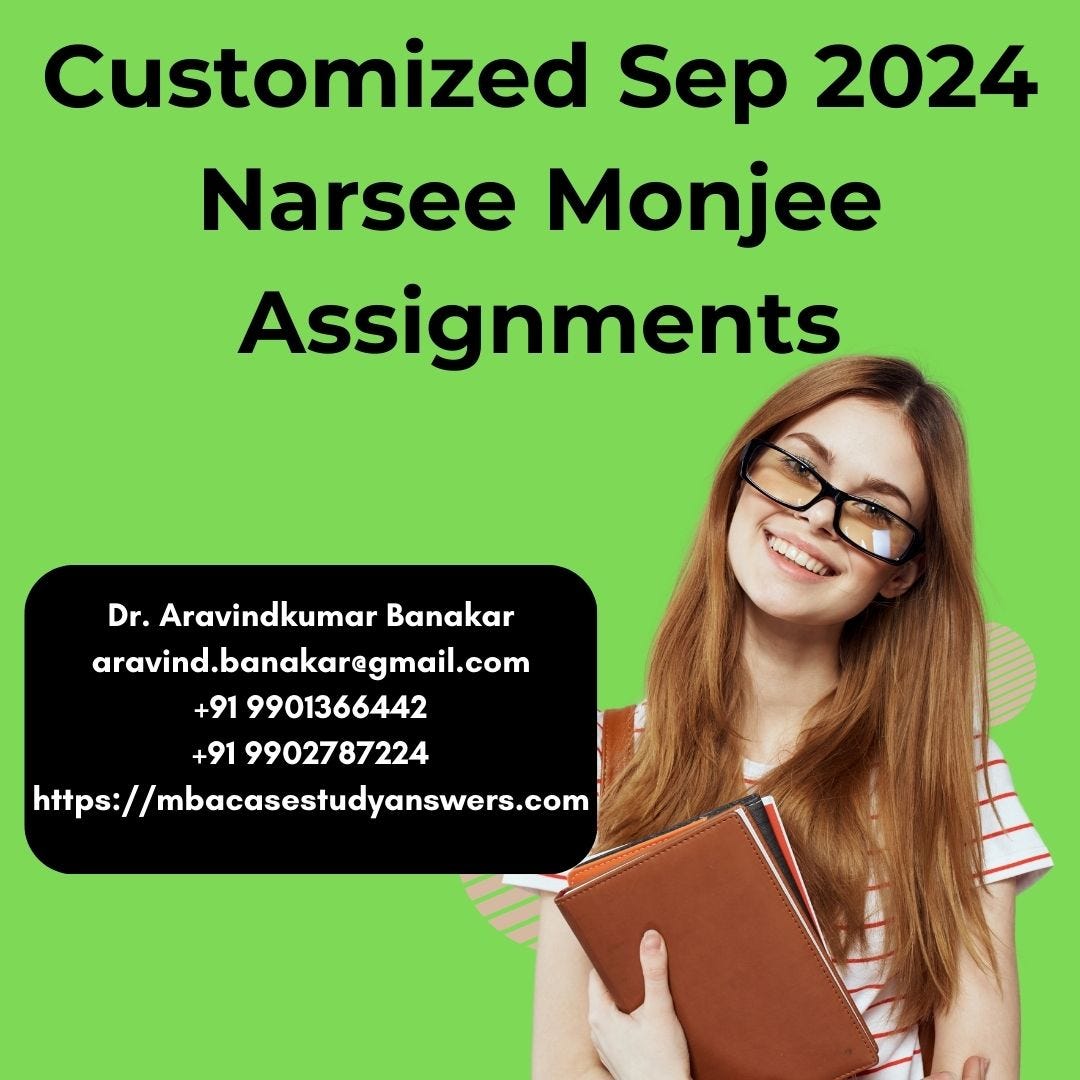 Customized Sep 2024 Narsee Monjee Assignments 8 by Dr. Aravind Banakar — 9901366442–9902787224 ...