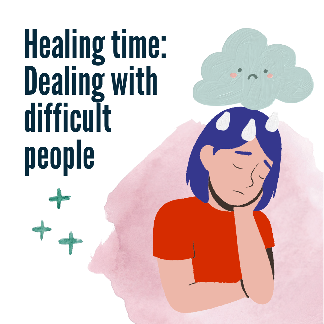 Healing Time: Dealing with Difficult People | by Nongswritings | Medium