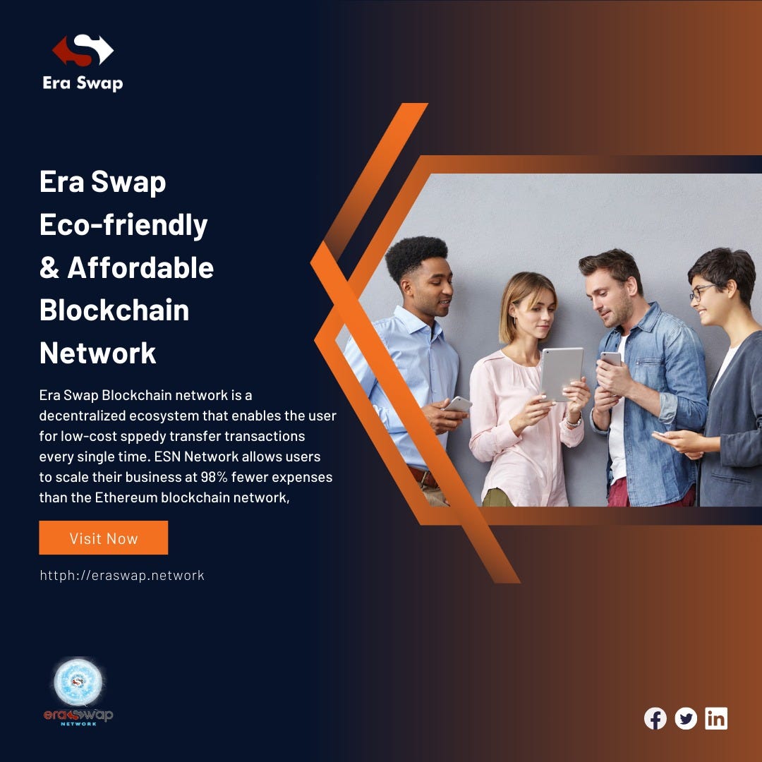Era Swap Eco-friendly A Affordable Blockchain Network | by Era Swap DAO | Medium