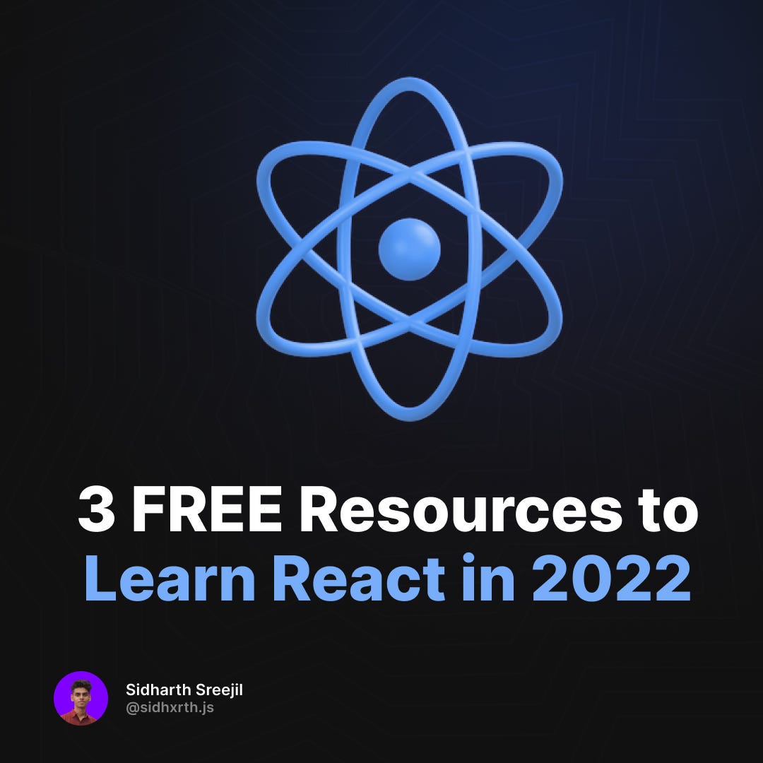 3 FREE Resources to Learn React in 2022 | by Sidharth Sreejil | Medium