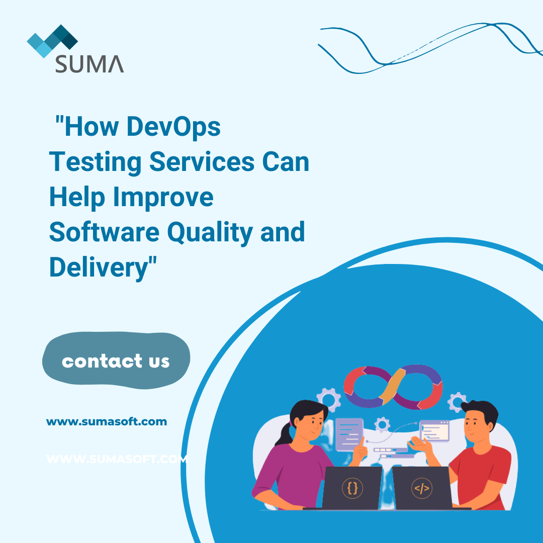 “How DevOps Testing Services Can Help Improve Software Quality and ...