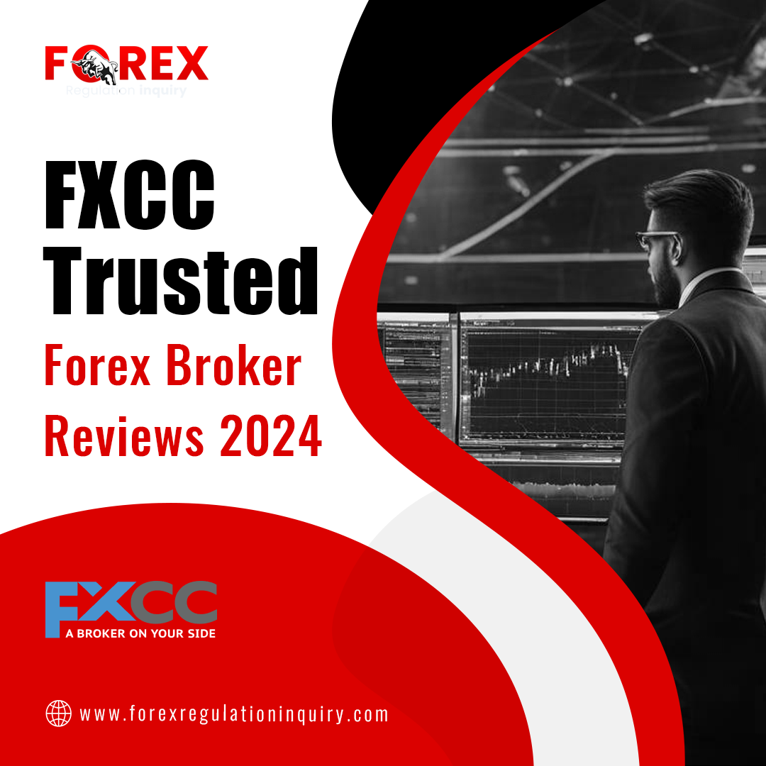 FXCC — Trusted Forex Broker Reviews 2024 - Forex Regulation Inquiry - Medium
