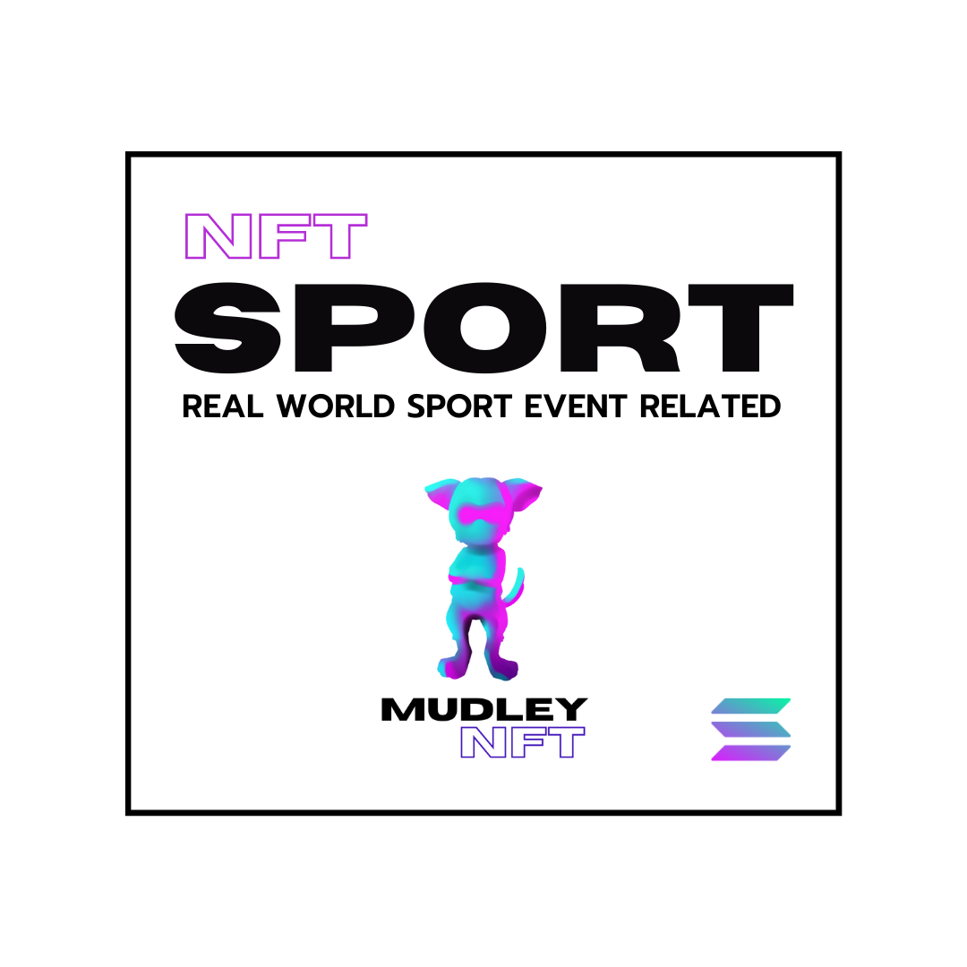 Mudley NFT on Solana Chain. Real world sport event related | by Mudley ...